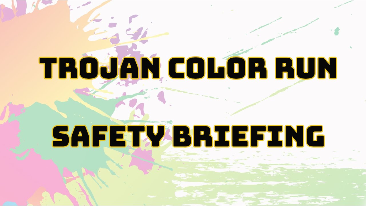 Trojan Color Run Safety Briefing - YouTube