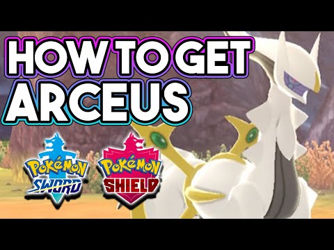 How to get Arceus in Pokemon Sword and Shield!