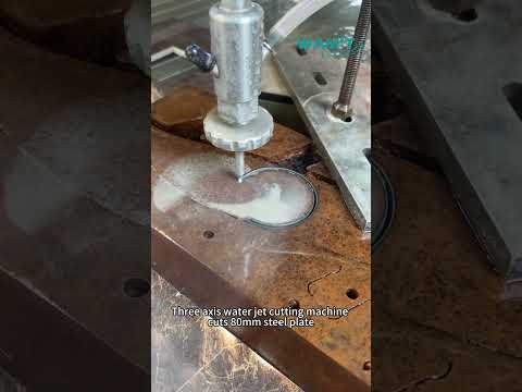 WAMIT Three axis water jet cutting machine cuts 80mm steel plate