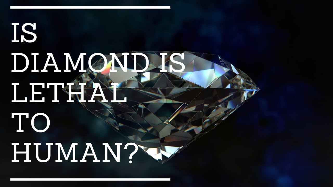 Diamond is lethal to life or not? हीरा जीवन के लिए घातक है या नहीं ...