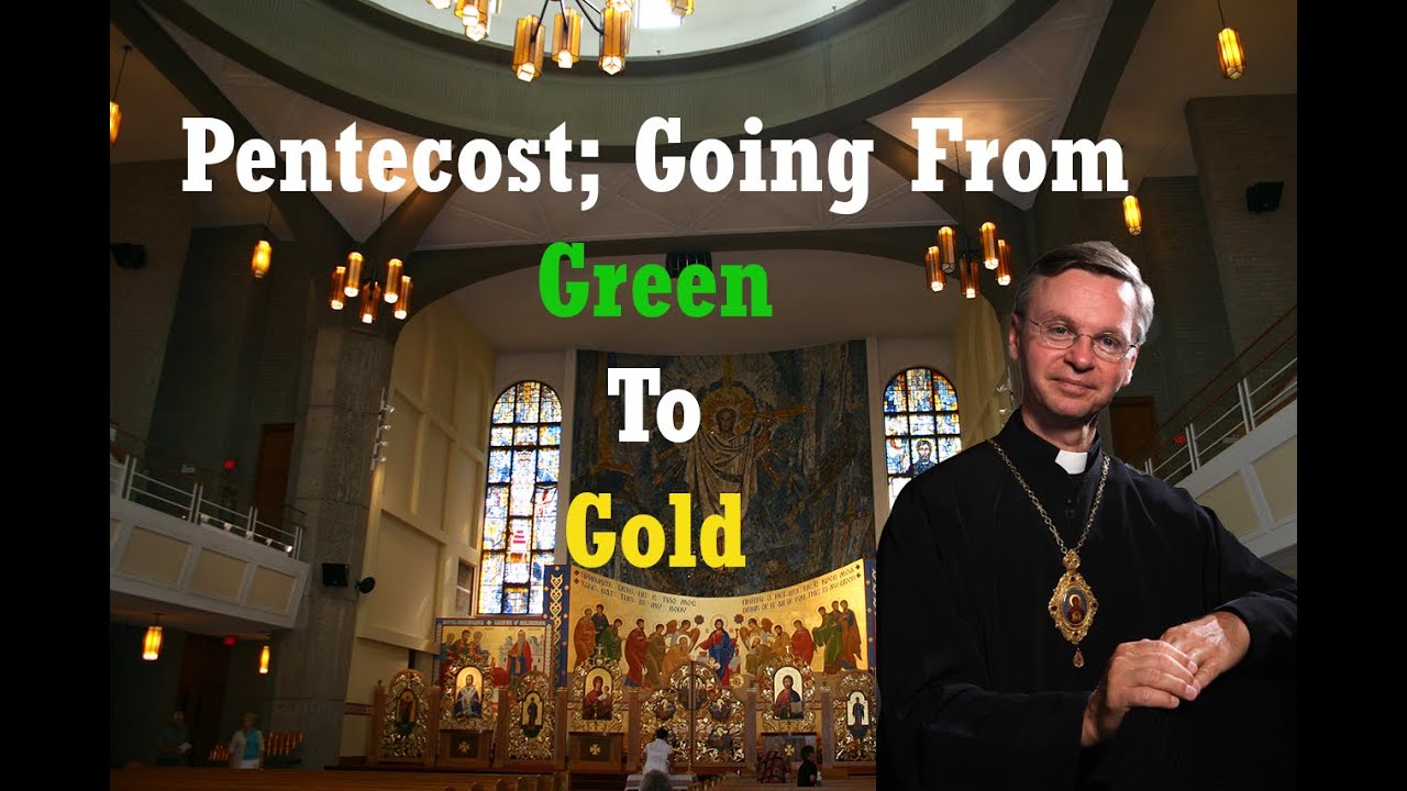 Pentecost: Going From Green to Gold - YouTube