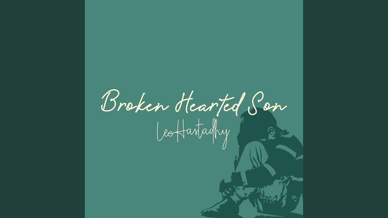 Broken Hearted Son - YouTube