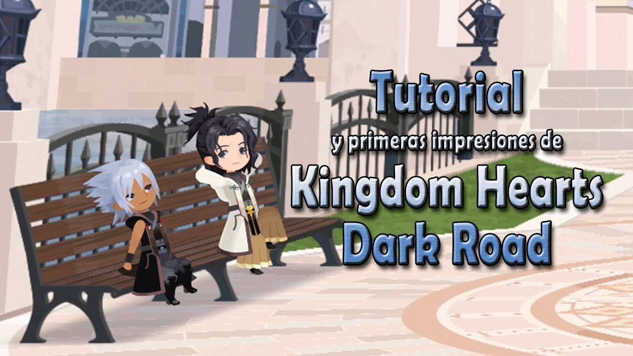 KH Dark Road – Tutorial y primeras impresiones – Kingdom Hearts Union X ...