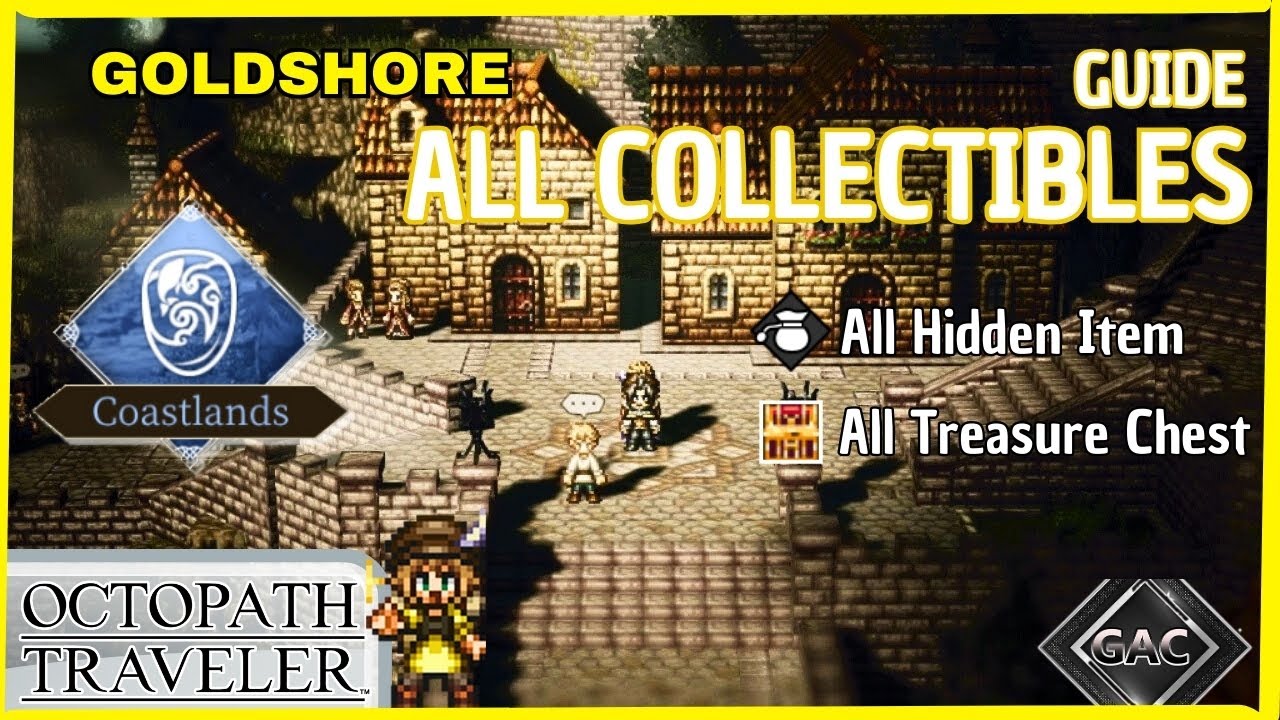 Goldshore - All Treasure Chest, All Hidden Item | OCTOPATH TRAVELER ...