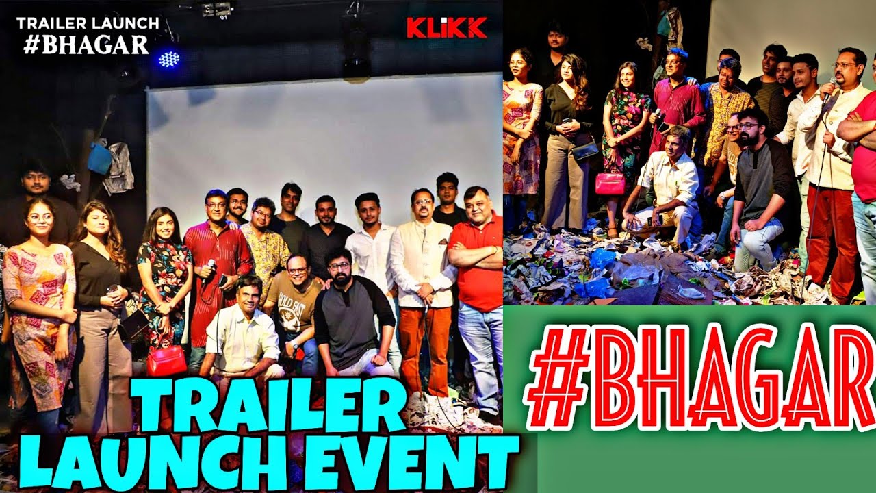#Bhagar Trailer Launch Event.Bhagar Trailer. @KLiKKjokhontokhon ...