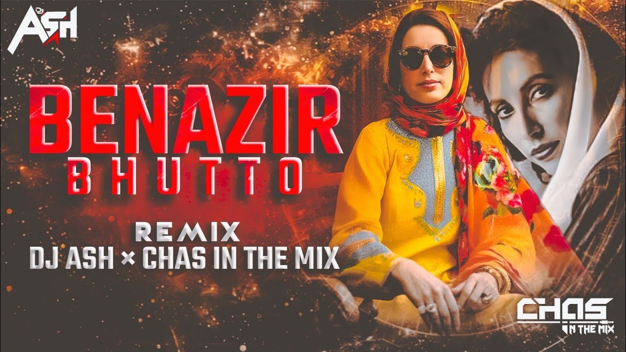 Benizar Bhutto Song (2026 Remix) DJ Ash x Chas In The Mix | Ft ...