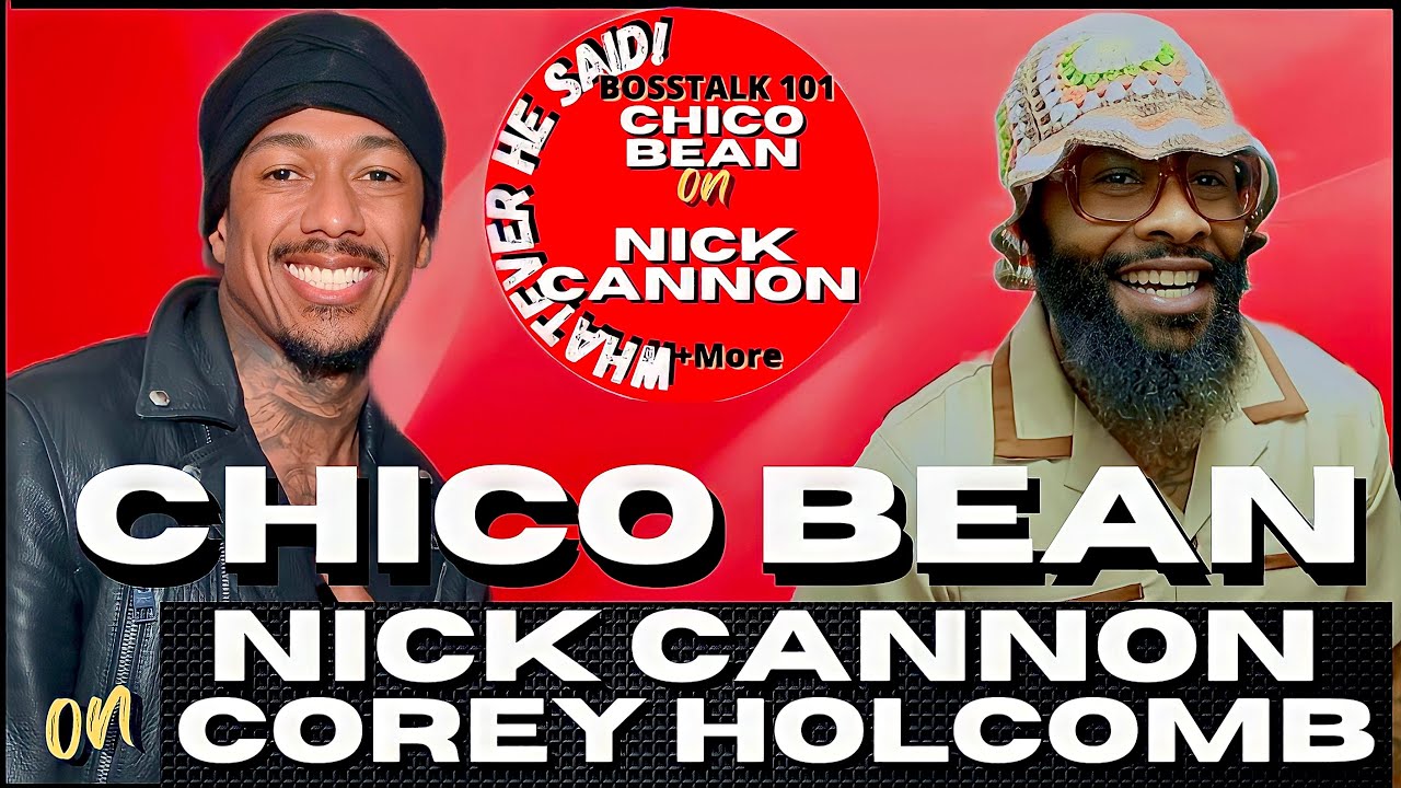 Chico Bean on Wild N Out, Nick Cannon, Corey Holcomb and Karlous Miller ...