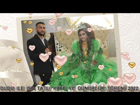 DUDU  ILE  ISA   KAFE VE DÜNÜRLÜK TÖRENİ❤️🧿 █▬█ █ ▀█▀ 🧿❤️ 2022