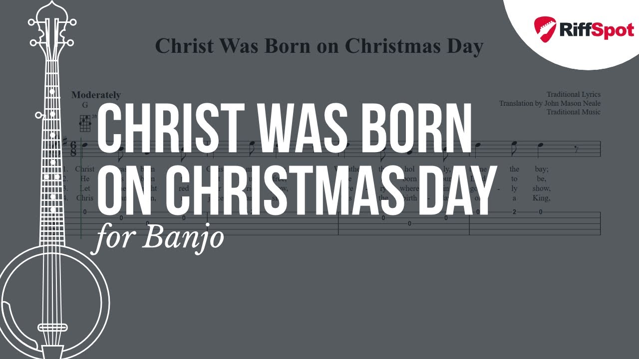 Christ Was Born on Christmas Day Banjo Tab - YouTube