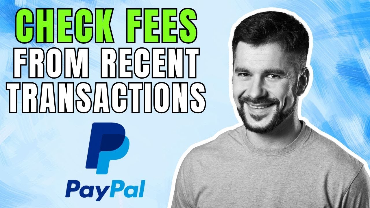 How to See PayPal Fees In Recent Transactions - YouTube
