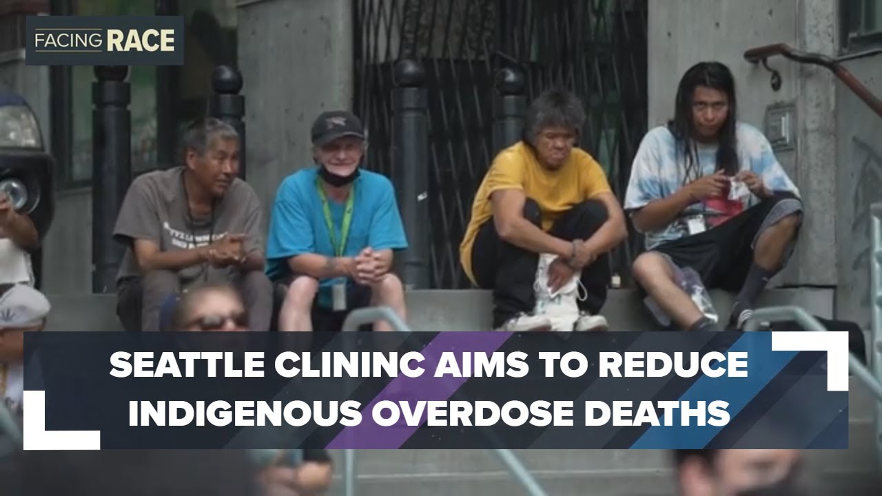 As Indigenous overdose deaths spike, new clinic in Seattle offers ...