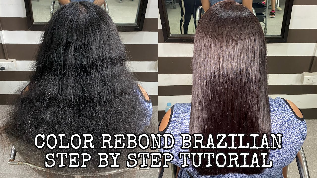 COLOR REBOND BRAZILLIAN STEP BY STEP TUTORIAL - YouTube