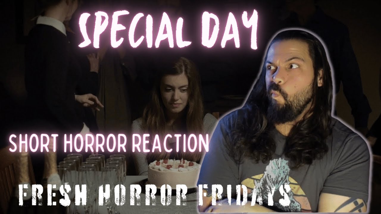 Fresh Horror Fridays | "Special Day" Horror Short Film Reaction - YouTube