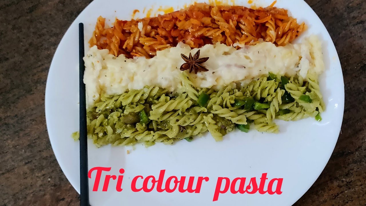 Tri Colour Pasta /Independence Day Special Tiranga Recipe/Pasta Recipe ...