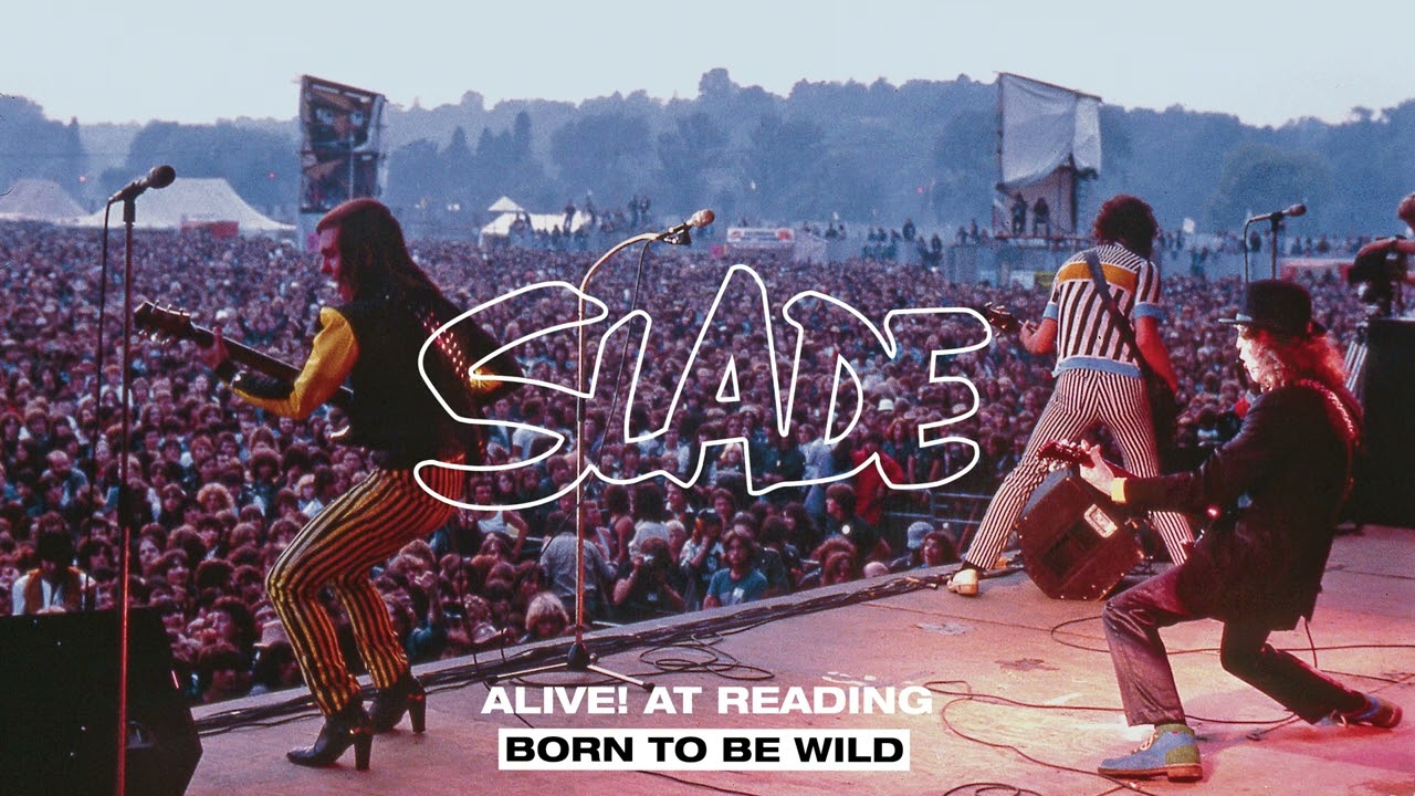 Slade - Alive! At Reading - Born To Be Wild - YouTube