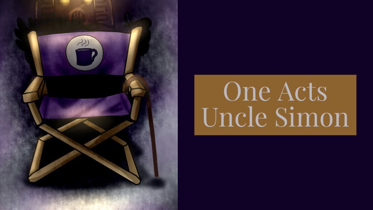 One Acts-Quarantine Edition: Uncle Simon - YouTube