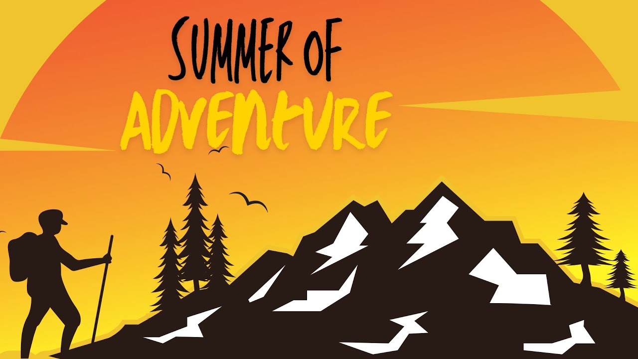 Summer of Adventure (week 1) - June 2, 2024 - YouTube