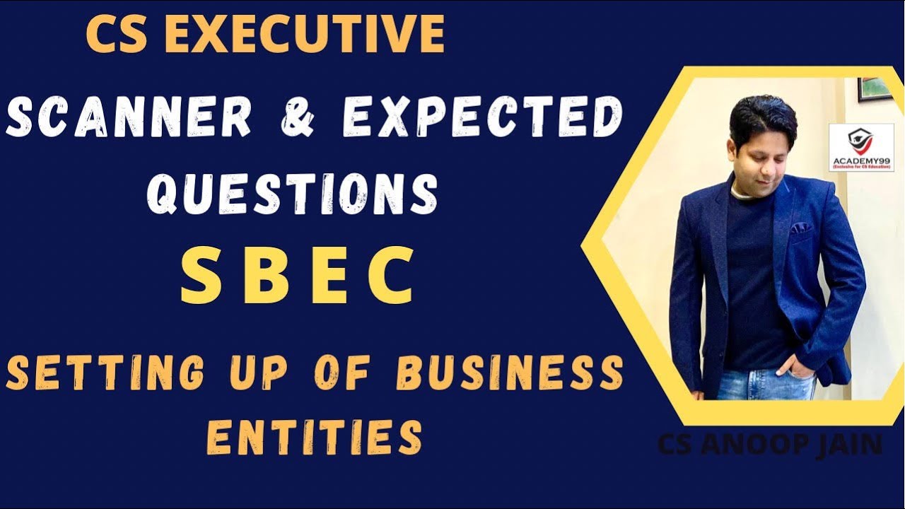 SCANNER & EXPECTED QUESTIONS | SBEC | CS EXECUTIVE - YouTube