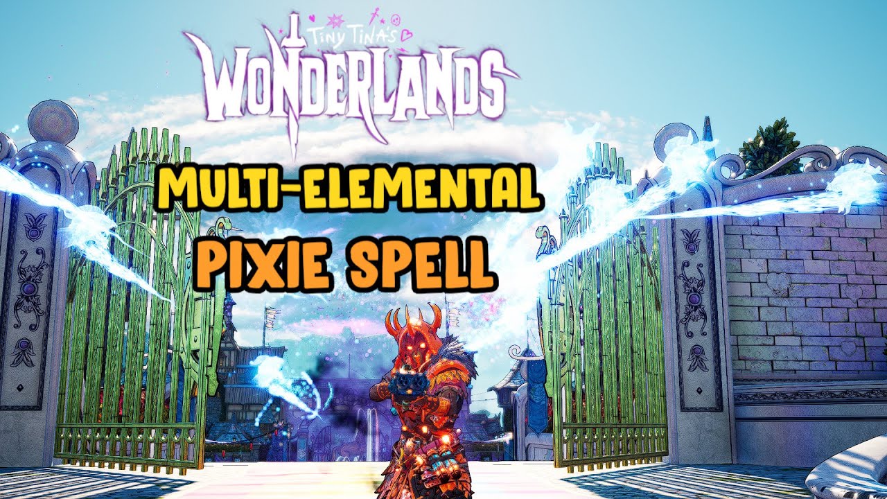 NEW Multi-Elemental Pixie Spell | Tiny Tina's Wonderlands - YouTube