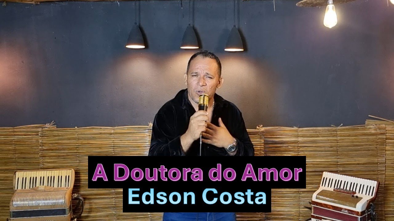 A DOUTORA DO AMOR - EDSON COSTA - YouTube