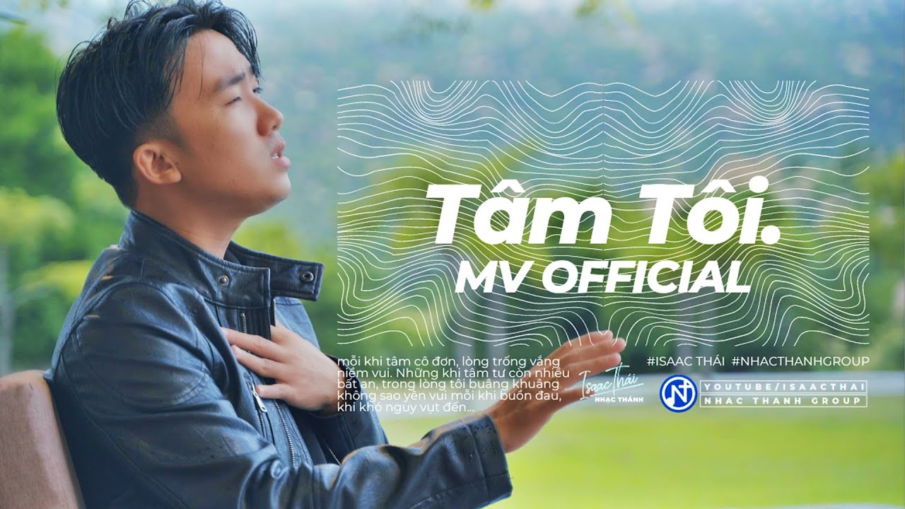 [ MV Official ] Tâm Tôi - Isaac Thái | Nhạc Thánh Ca Mới Nhất 2023 ...
