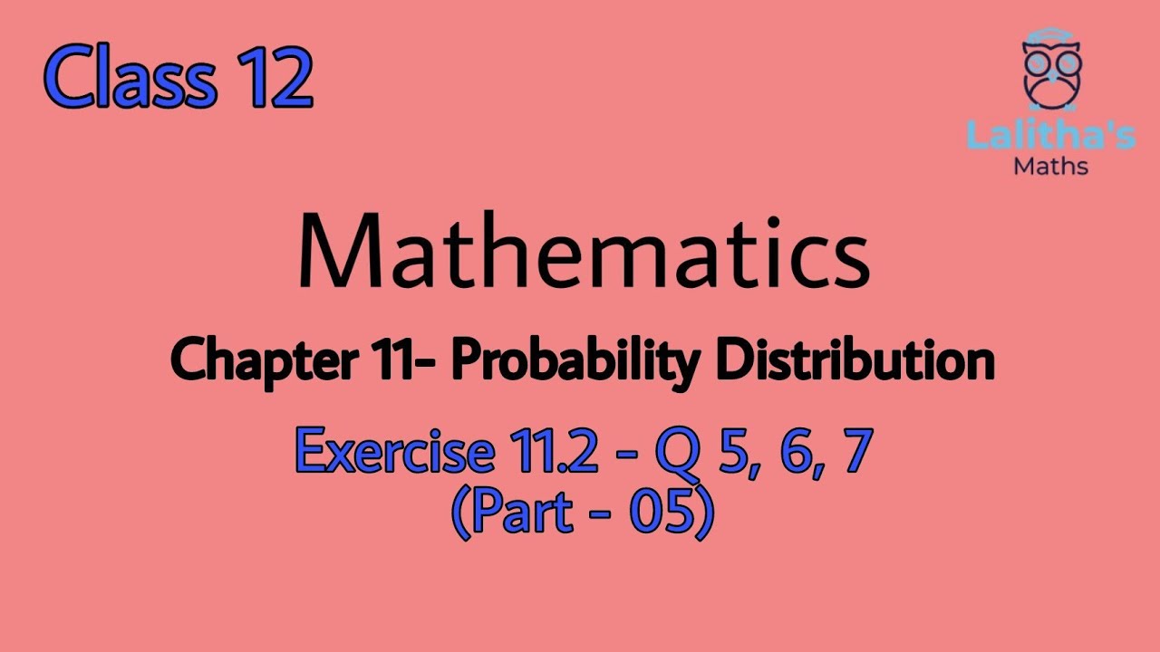 Class 12 – Maths – Chapter 11 –PROBABILITY DISTRIBUTIONS– Part 05 - YouTube