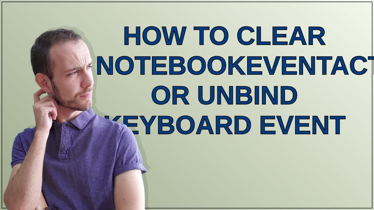 Mathematica: How to clear NotebookEventActions or unbind keyboard event ...