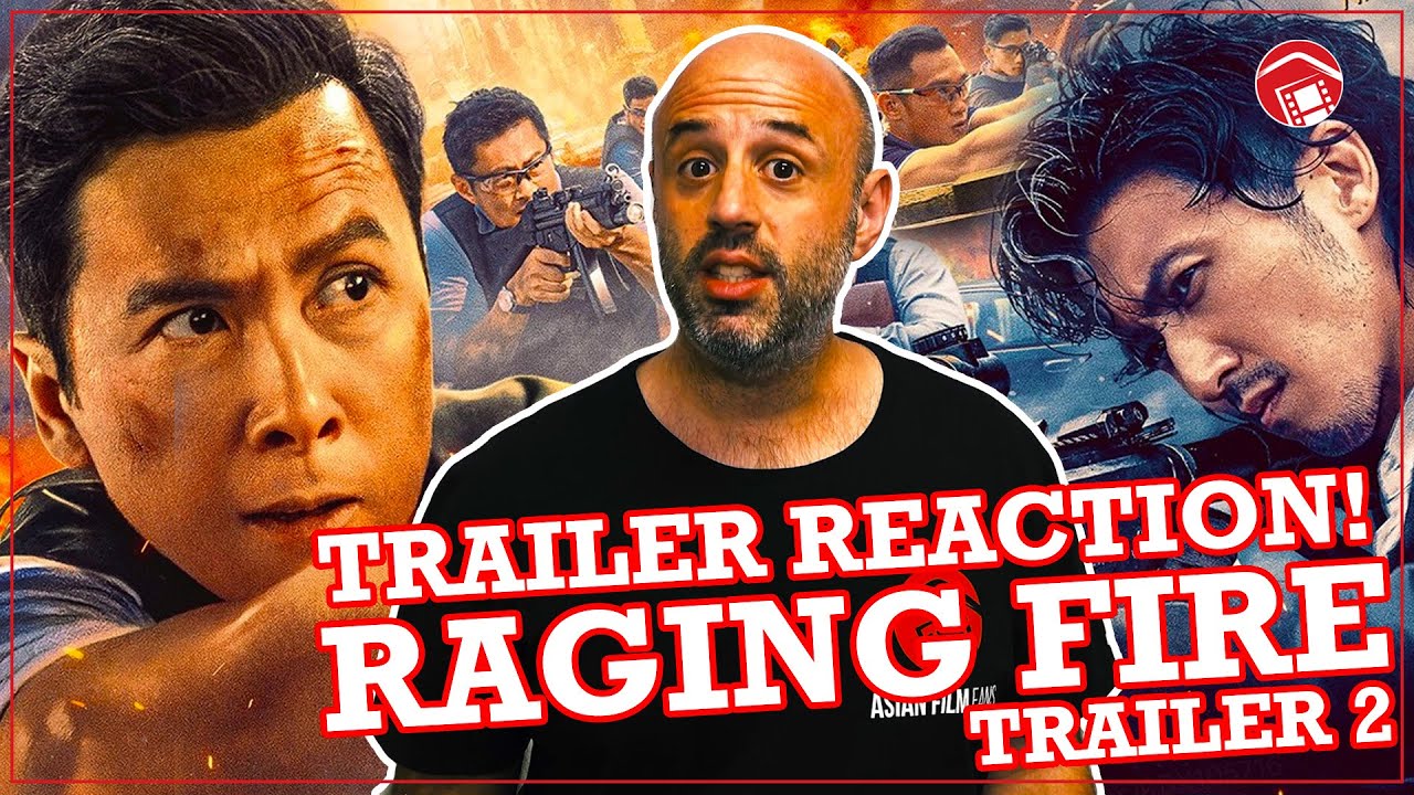 RAGING FIRE - Trailer 2 + Reaction and Discussion - YouTube