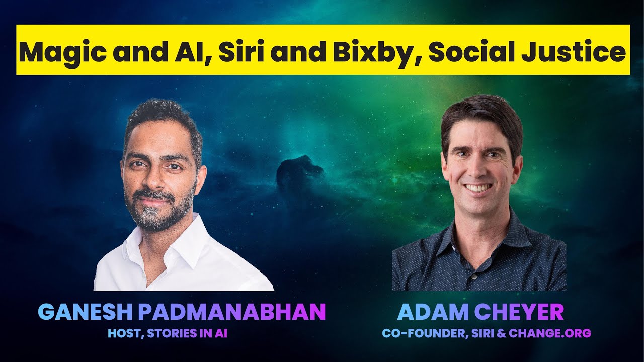 Magic and AI, Siri and Bixby, Social Justice | Adam Cheyer | Stories in ...