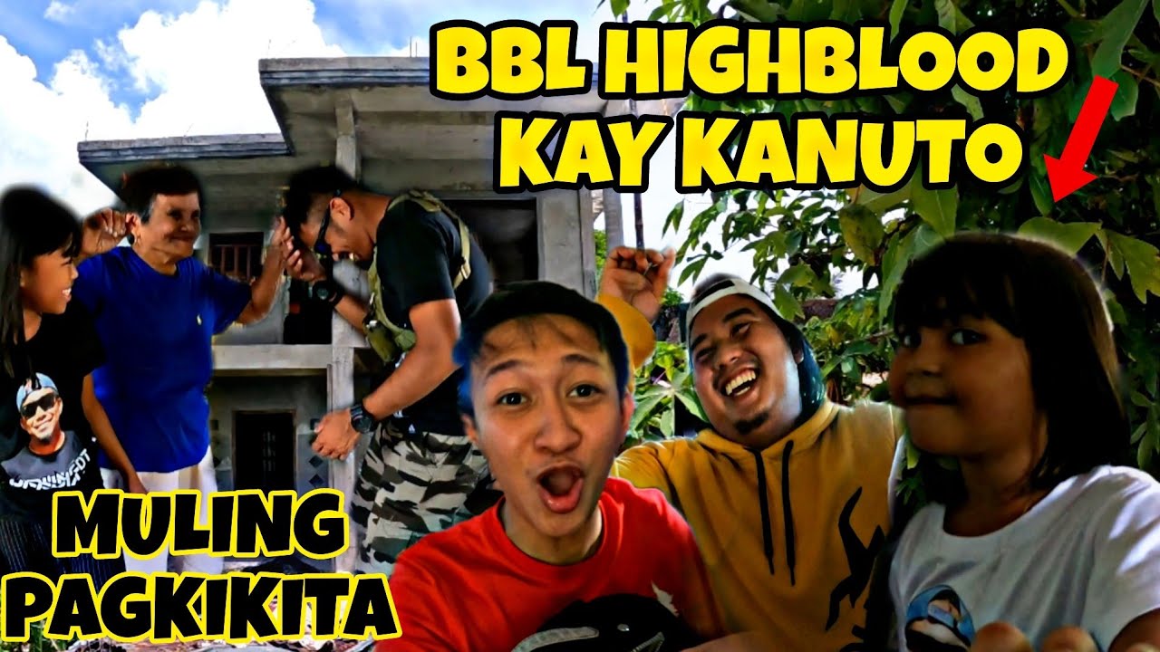 BBL NA HIGHBLOOD KAY @kanutoTV - YouTube