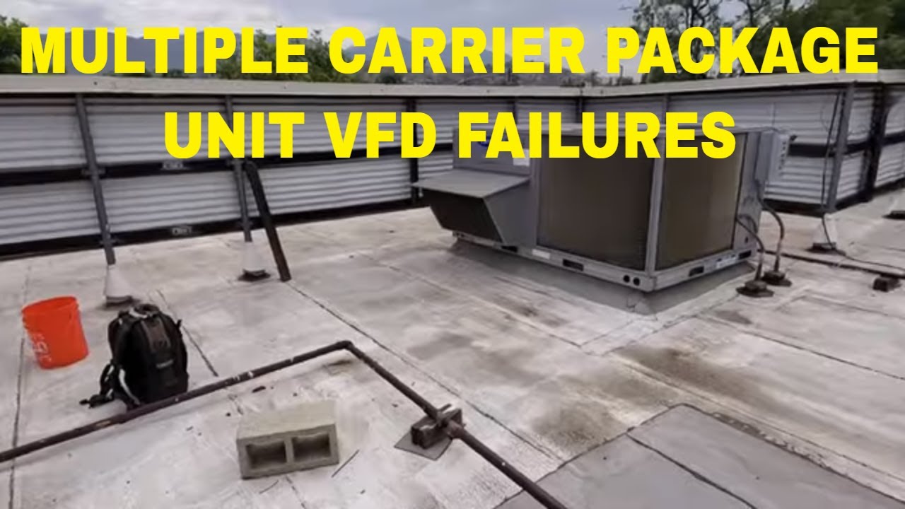 MULTIPLE CARRIER VFD FAILURES - YouTube