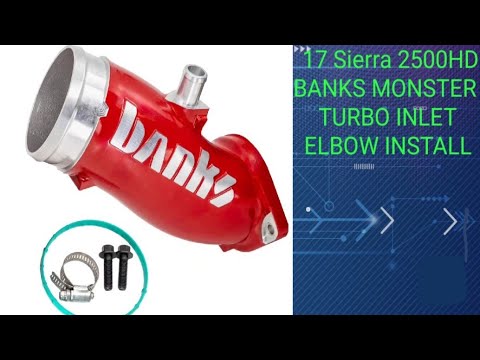 17 GMC Sierra 2500HD Banks Monster Turbo inlet elbow install - YouTube