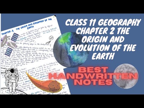 Notes of Chapter 2 The Origin and Evolution of the Earth Class 11th ...