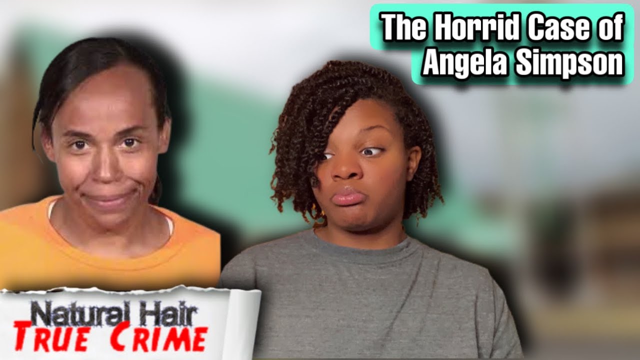 Taking Snitches Get Stitches To The Extreme| The Angela Simpson Case ...