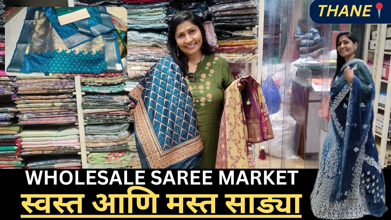 Wholesale Saree Market In Mumbai|Thane होलसेल दरात साड्या|साड्यांची ...