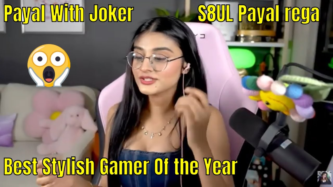 Payal Gaming joker stylish gamer of the year | S8ul Payal Gaming or ...