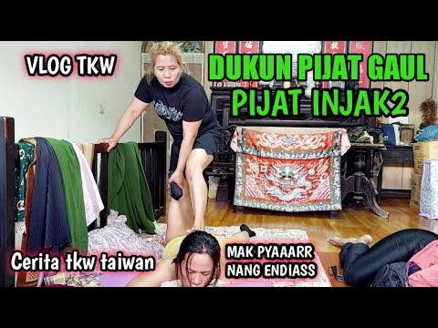 DUKUN PIJAT TKW TERGAUL || TEKNIK PIJAT INJAK ~ TERAPI PIJAT TRADISIONAL - VLOG TKW