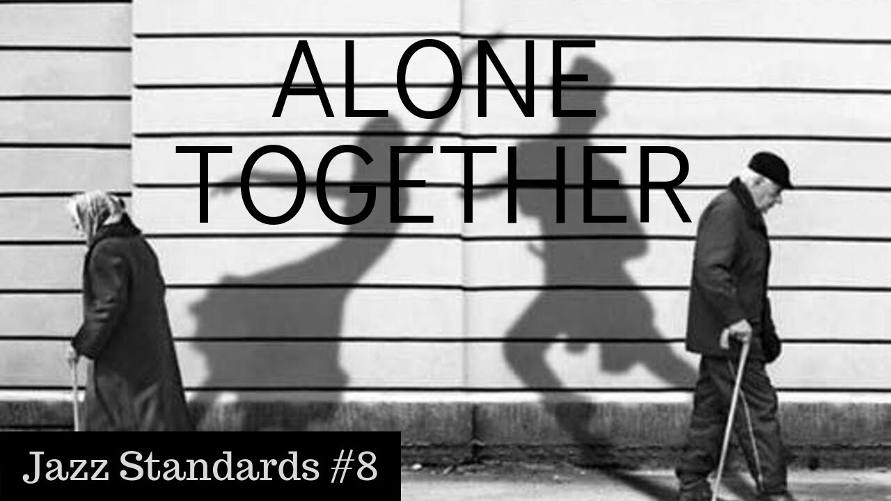 Alone Together (ただふたりで) - [ジャズ・スタンダード・バイブル ] Jazz Standard Bible - #8 ...