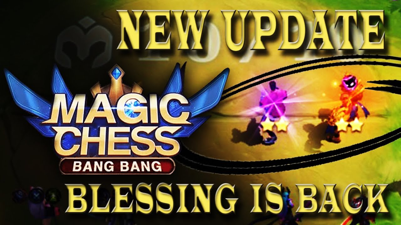 MAGIC CHESS | NEW UPDATE | BLESSING IS BACK - YouTube