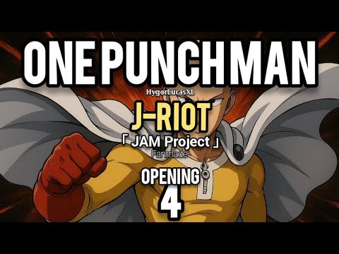 ONE PUNCH MAN 3 OP 4: J-RIOT 「 JAM PROJECT 」| FANMADE - YouTube