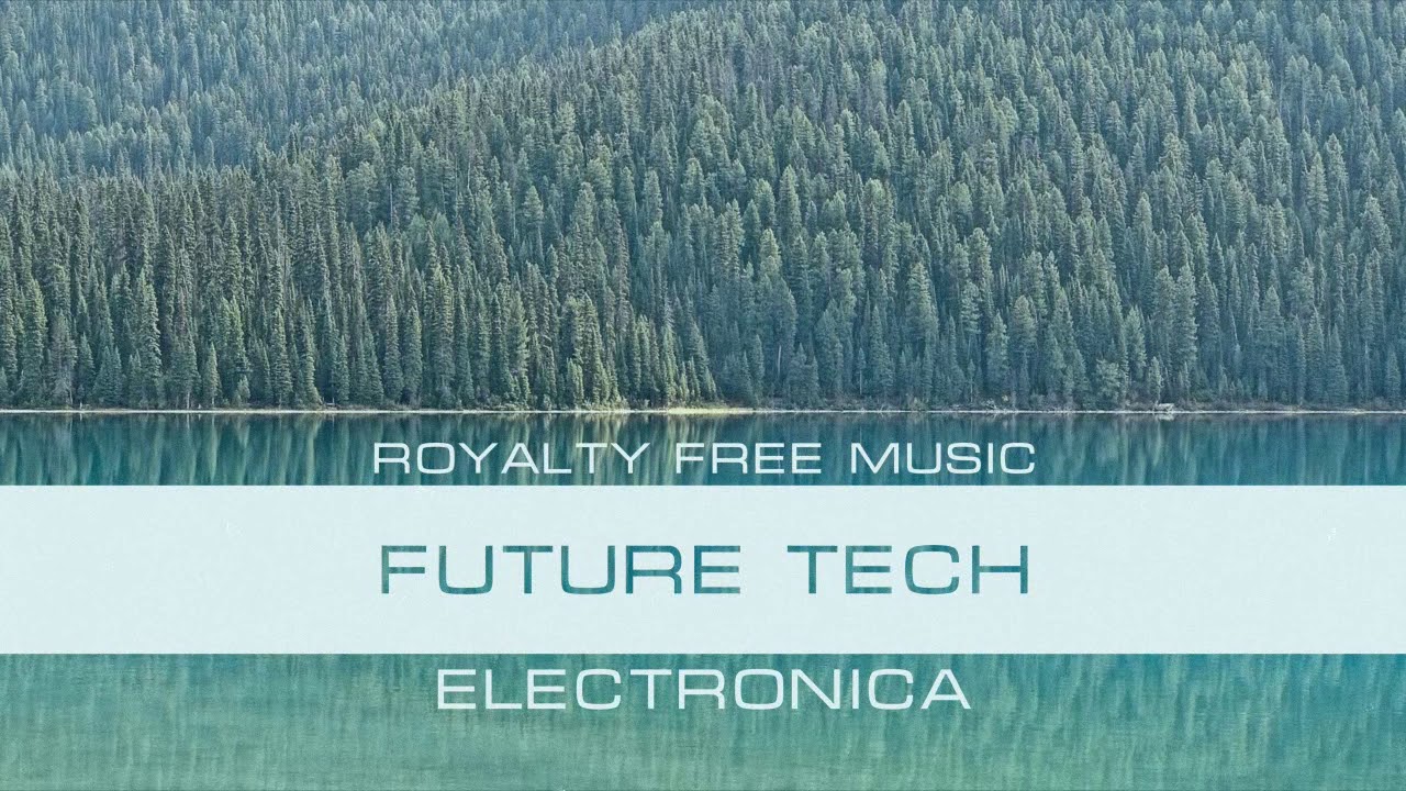 Future Tech. Royalty Free Music for Technology Background Video. - YouTube