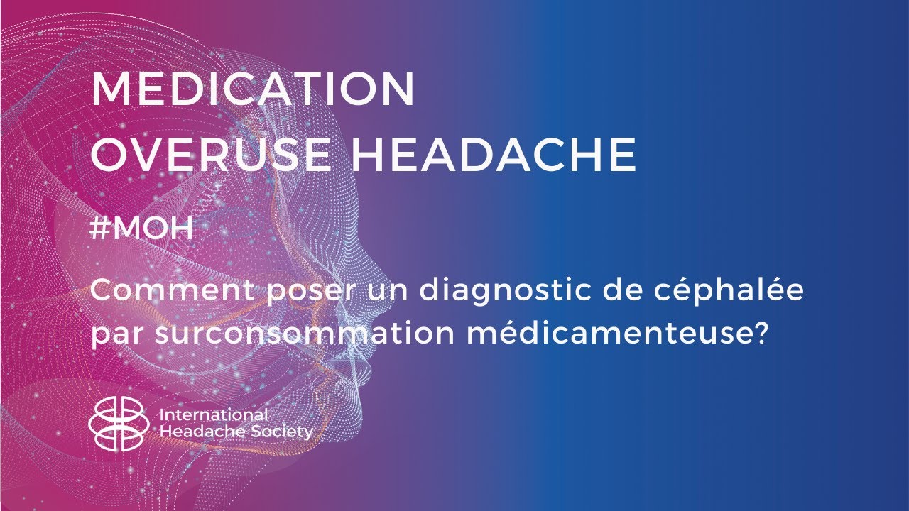 Comment poser un diagnostic de céphalée par surconsommation ...