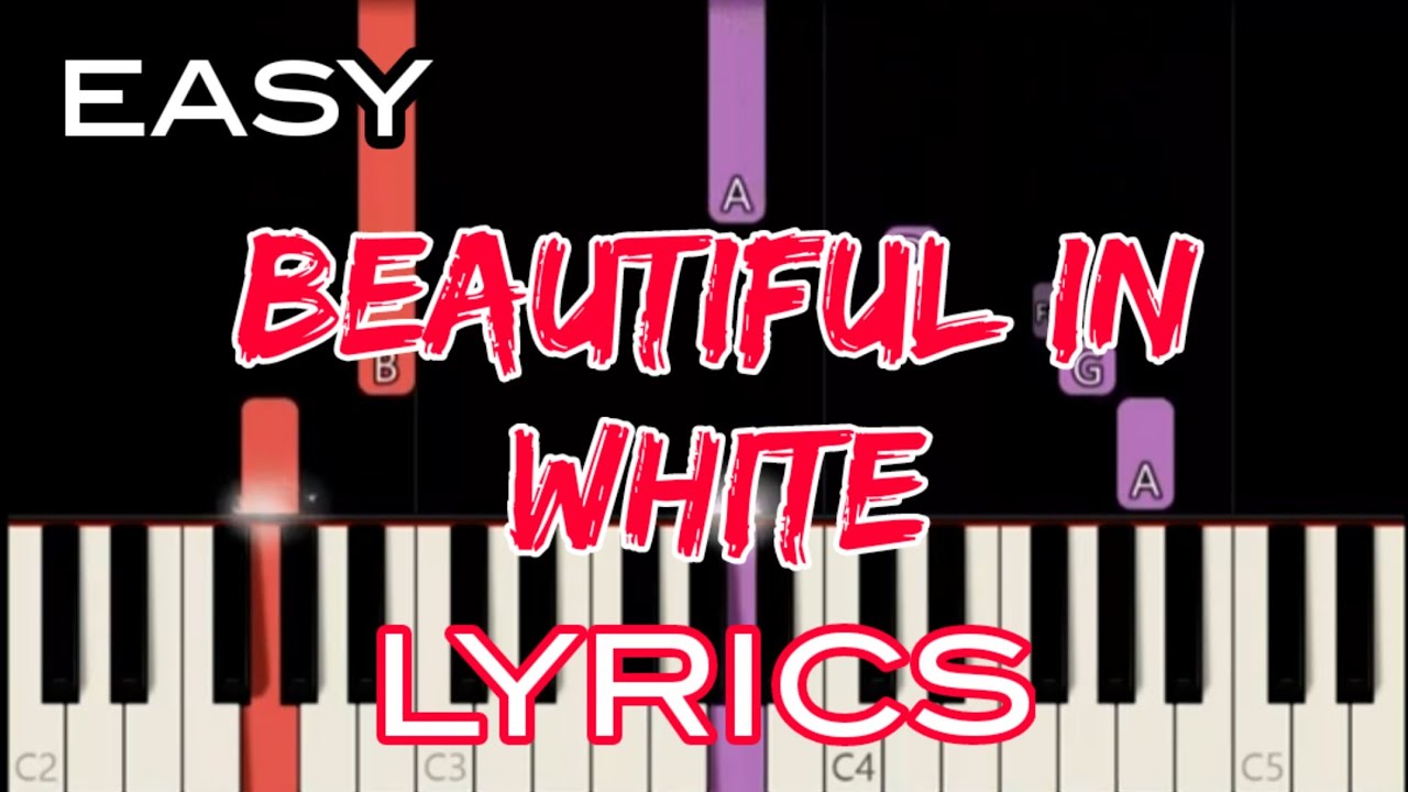 Beautiful In White x LYRICS ( Westlife ) | Easy Piano Chords - Chordify