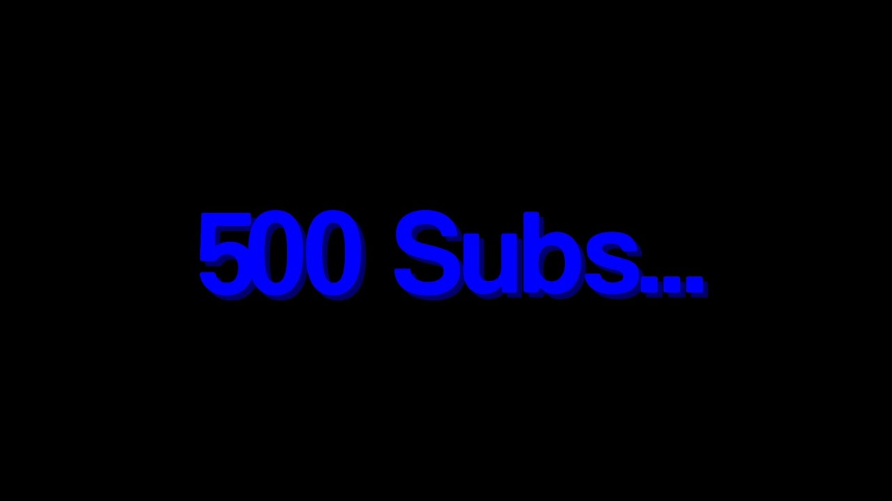 500 Subs Special... - YouTube