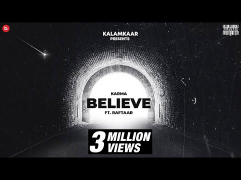 JO TU CHAHEGA (BELIEVE) - KARMA x RAFTAAR | KALAMKAAR