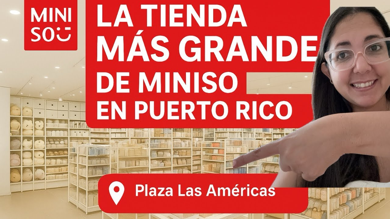 ABIERTA ya La Tienda Miniso más GRANDE de Puerto Rico 🇵🇷 - YouTube