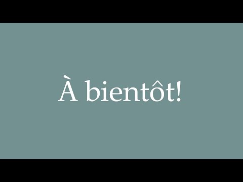 How to pronounce ''À bientôt!'' correctly in French - YouTube