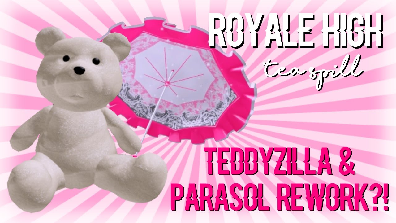 Royale High Tea Spill - Teddyzilla and Parasol Rework! Are They Coming ...