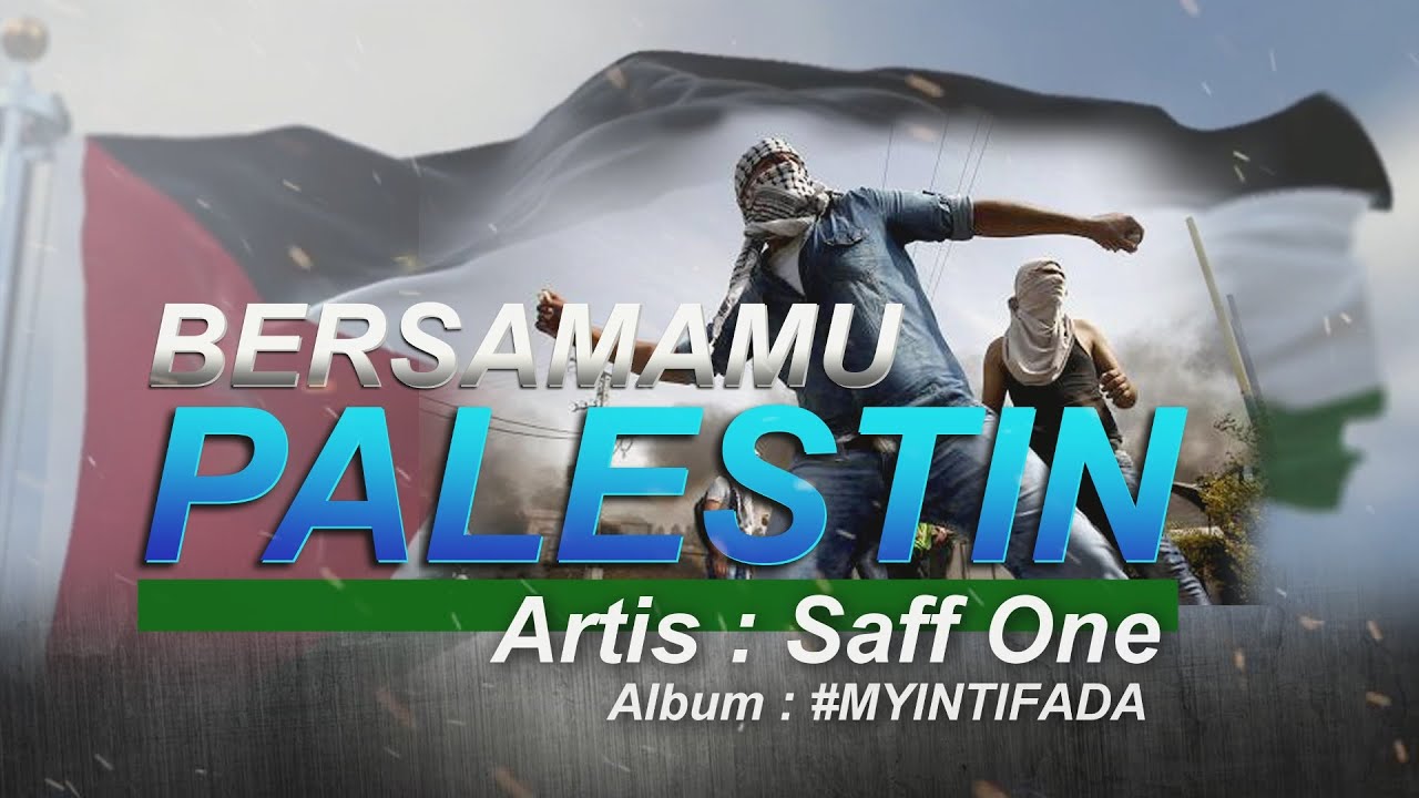 Saff One - Bersamamu Palestin (Video Lirik) - YouTube