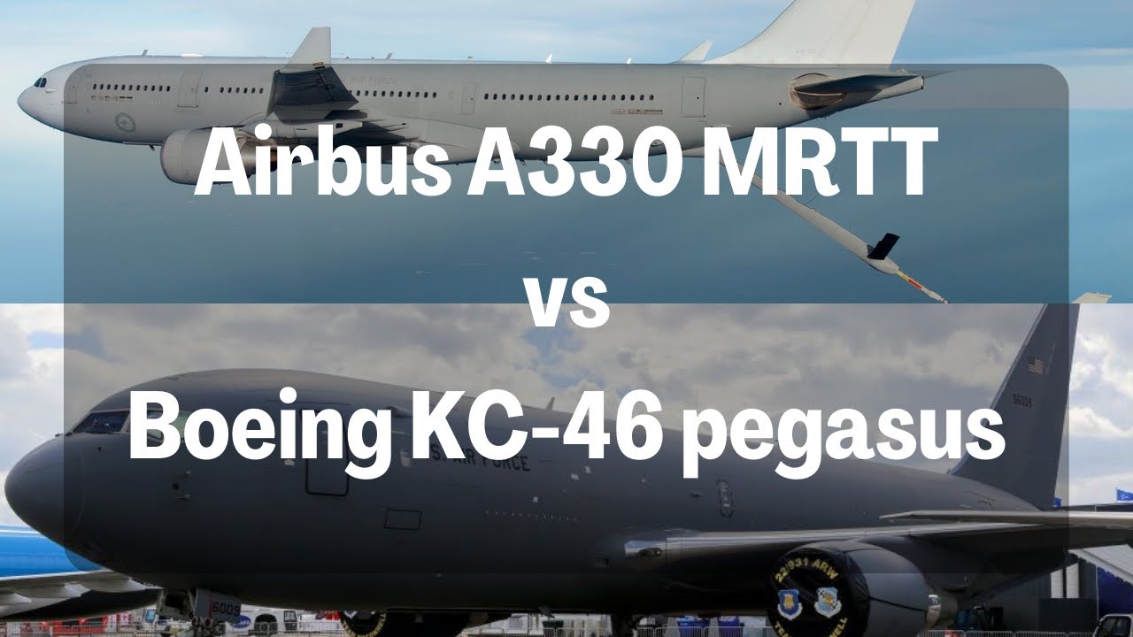 Boeing KC-46Pegasus vs Airbus A330 MRTT ! A330 better? #defence # ...